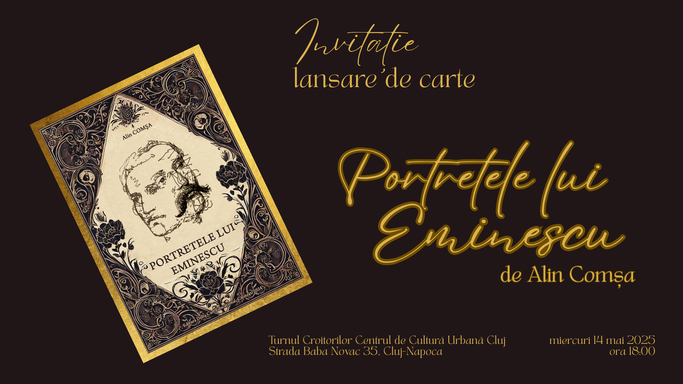 Lansare de carte la Cluj-Napoca: „Portretele lui Eminescu” de Alin Comșa